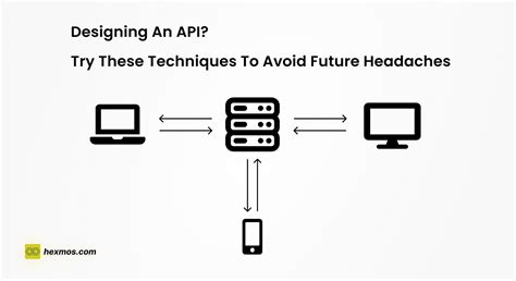 Designing An Api Try These Techniques To Avoid Future Headaches By Lince Mathew Medium