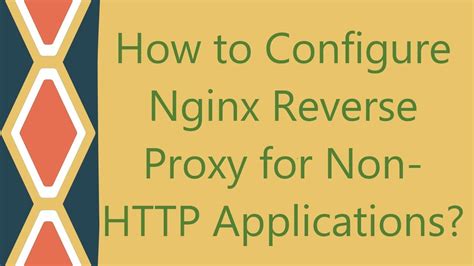 how to configure nginx reverse proxy for non applications youtube