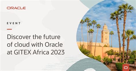 Nicky Le Jay On Linkedin Explore The Latest Cloud Innovations From Oracle At Gitex Africa 2023 In…