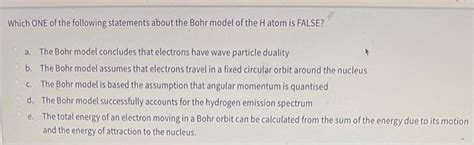 Solved Which One Of The Following Statements About The Bohr
