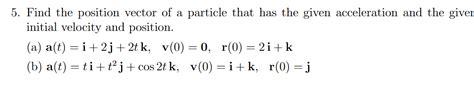 solved find the position vector of a particle that has the