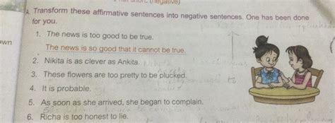 A Transform These Affirmative Sentences Into Negative Sentences One Has