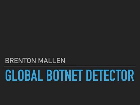 Global Botnet Detector Ppt