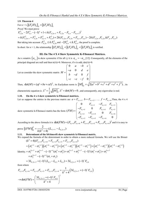 On The K Fibonacci Hankel And The 4 X 4 Skew Symmetric Kfibonacci
