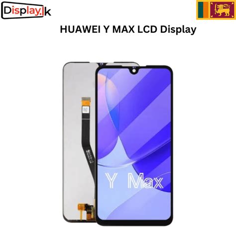 HUAWEI Y MAX LCD Display Display LK