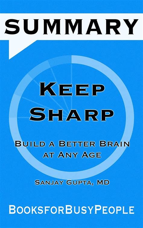 Summary Of Keep Sharp Build A Better Brain At Any Age By Sanjay Gupta