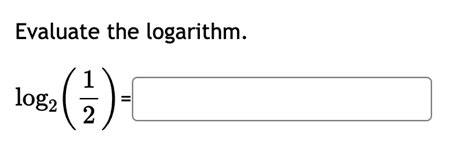 Evaluate The Logarithm Log Chegg Com