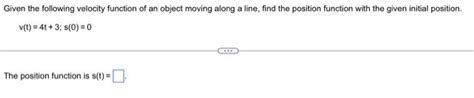 Solved Given The Following Velocity Function Of An Object Chegg Com