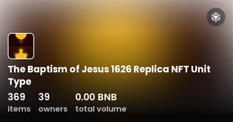 The Baptism Of Jesus 1626 Replica Nft Unit Type Collection Opensea