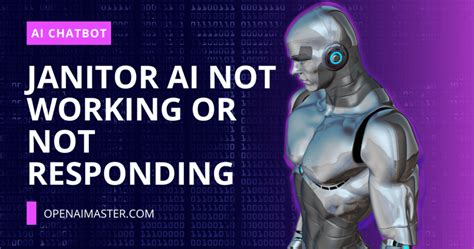 Janitor Ai Not Working Or Not Responding Openaimaster