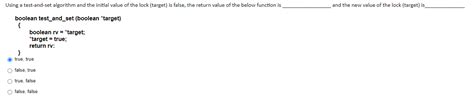 Solved Using A Test And Set Algorithm And The Initial Value Chegg