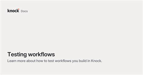 Testing Workflows Knock Docs