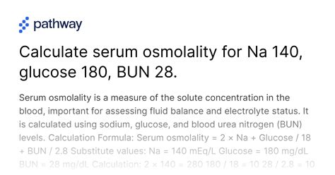 Calculate Serum Osmolality For Na 140 Glucose 180 Bun 28 — Pathway
