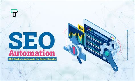 Techuynews On Linkedin Seo Automation Seo Tasks To Automate For Better Results