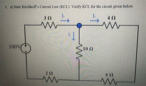 1 A State Kirchhoffs Current Law Kcl Verify Kcl For The Circuit Giv