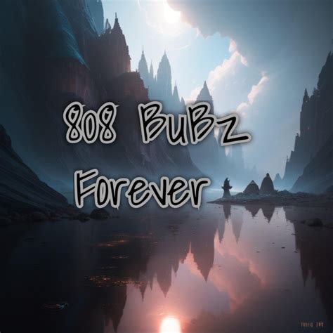 Forever Radio Edit Song And Lyrics By 808 Bubz Spotify