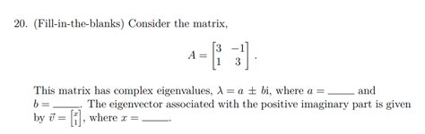 solved 20 fill in the blanks consider the matrix a 3 1 3
