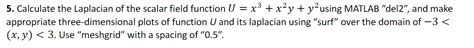 solved 5 calculate the laplacian of the scalar field
