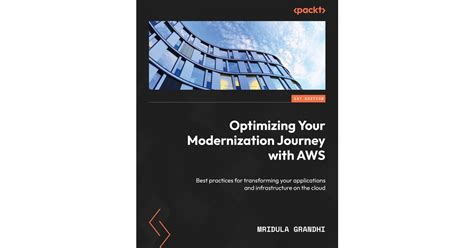 Optimizing Your Modernization Journey With Aws [book]