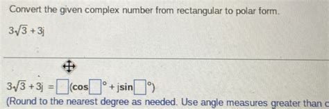 solved convert the given complex number from rectangular to polar form