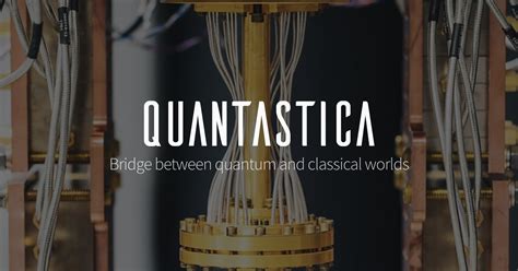 Quantastica Shaping The Future Of Quantum Algorithm Development