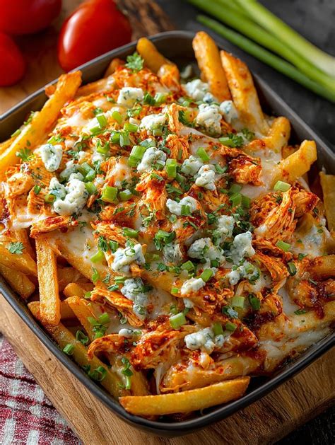 Buffalo Chicken Loaded Fries 7 Irresistible Reasons To Indulge