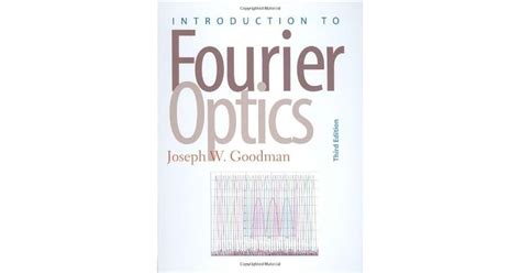Introduction To Fourier Optics By Joseph W Goodman