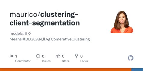 GitHub Maurlco Clustering Client Segmentation Models K Means DBSCAN AgglomerativeClustering