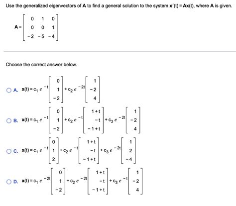 Solved Use The Generalized Eigenvectors Of A To Find A