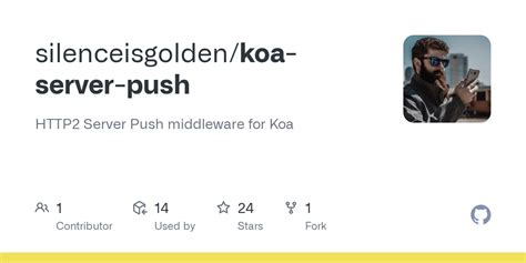 GitHub Silenceisgolden Koa Server Push Server Push Middleware For Koa