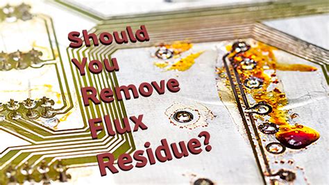 Do You Need To Remove Soldering Flux After Soldering