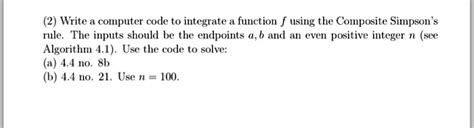 Solved Write Computer Cocle To Integrate Function Using The Composite