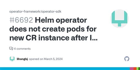 Helm Operator Does Not Create Pods For New CR Instance After I Switch Helm Operator From V