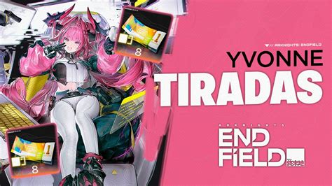 Nuevo Personaje Promocional Tiradas Yvonne Arknights Endfield Youtube