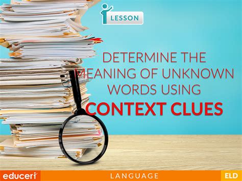 Determine the Meaning of Unknown Words Using Context Clues | Lesson Plans