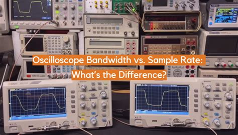 Oscilloscope Bandwidth Vs Sample Rate Whats The Difference