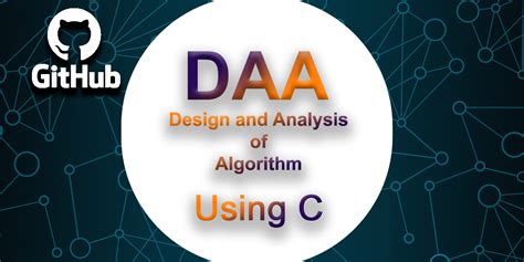 GitHub Ekarsilodh Design And Algorithm Analysis Implementation Of Various Known Algorithms In C