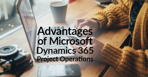 Advantages Of Microsoft Dynamics 365 Project Operations Xtivia