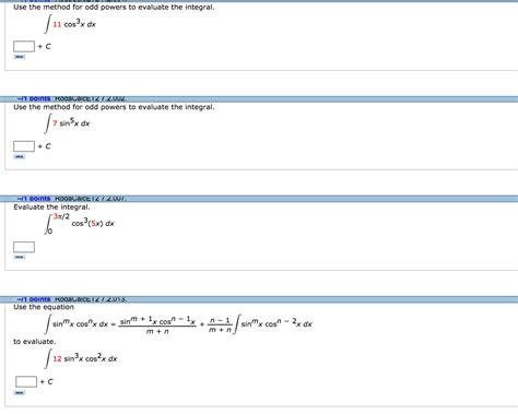 solved use the method for odd powers to evaluate the