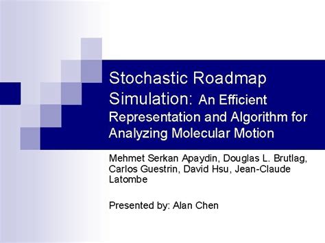 Stochastic Roadmap Simulation An Efficient Representation And Algorithm