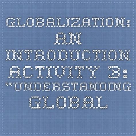 Globalization An Introduction Activity Understanding Globalization Cultu