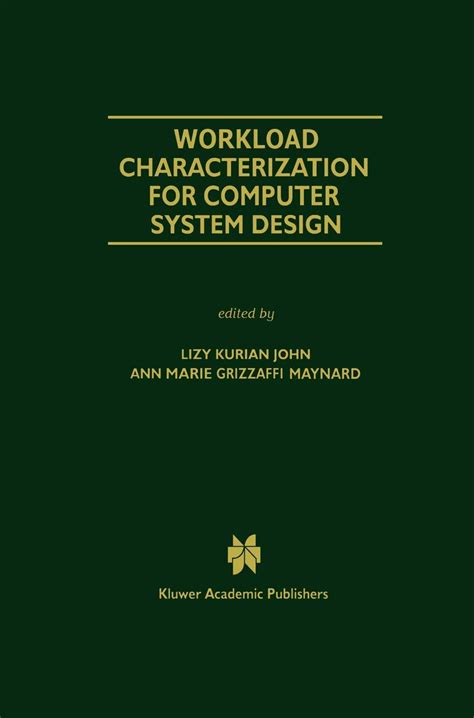 Workload Characterization For Computer System Design The Springer International Series In
