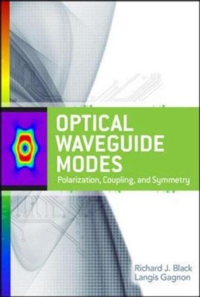 Optical Waveguide Modes Polarization Coupling And Symmetry Von