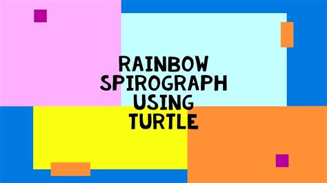 Rainbow Spirograph In Turtle Python Turtle Animation Youtube