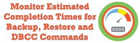 Sql Server Monitor Estimated Completion Times For Backup Restore And Dbcc Commands Sql