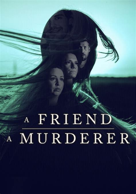 A Friend A Murderer Streaming Tv Show Online