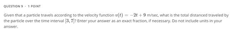 Solved QUESTION 9 1 POINT Given That A Particle Travels Chegg Com