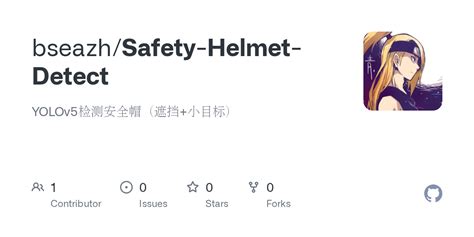 Github Bseazh Safety Helmet Detect Yolov5检测安全帽（遮挡 小目标）