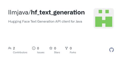 Github Llmjavahftextgeneration Hugging Face Text Generation Api