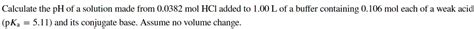 Solved Calculate The Ph Of A Solution Made From Chegg Com